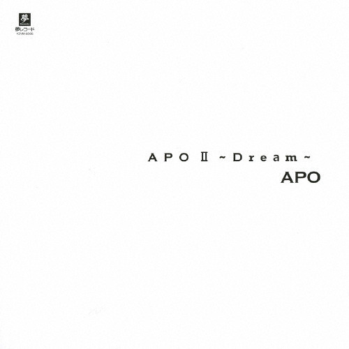 APO Ⅱ～Dream～ | CD(アルバム) | APO | クラウン徳間ショップ
